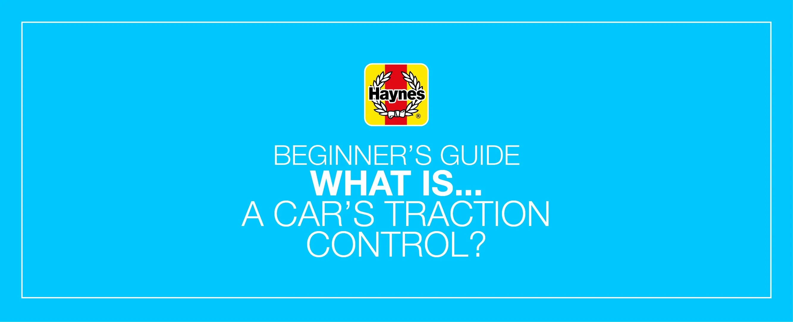 How does a car's traction control work? – Haynes Manuals United Kingdom