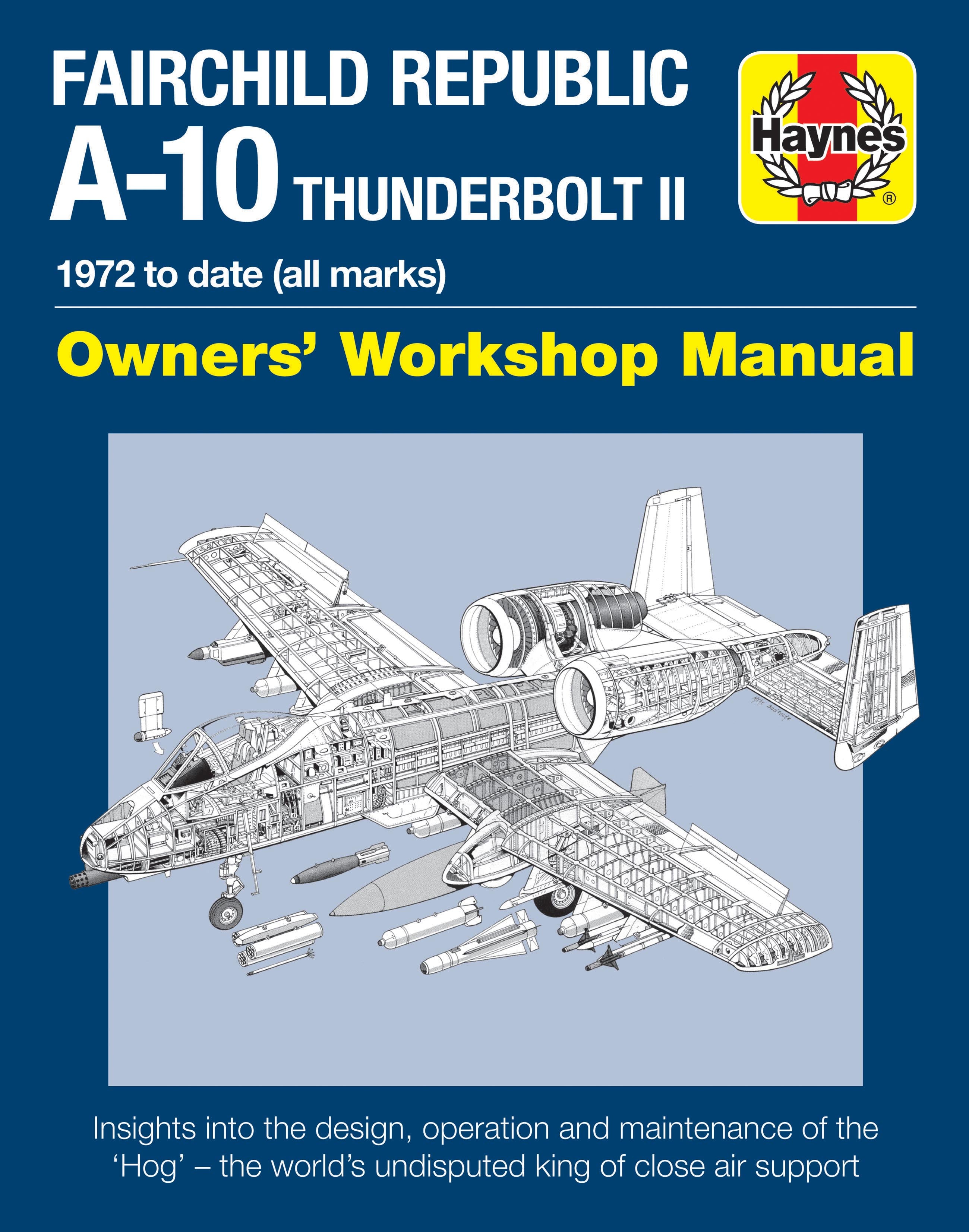 Fairchild Republic A-10 Thunderbolt II Manual – Haynes Manuals United ...